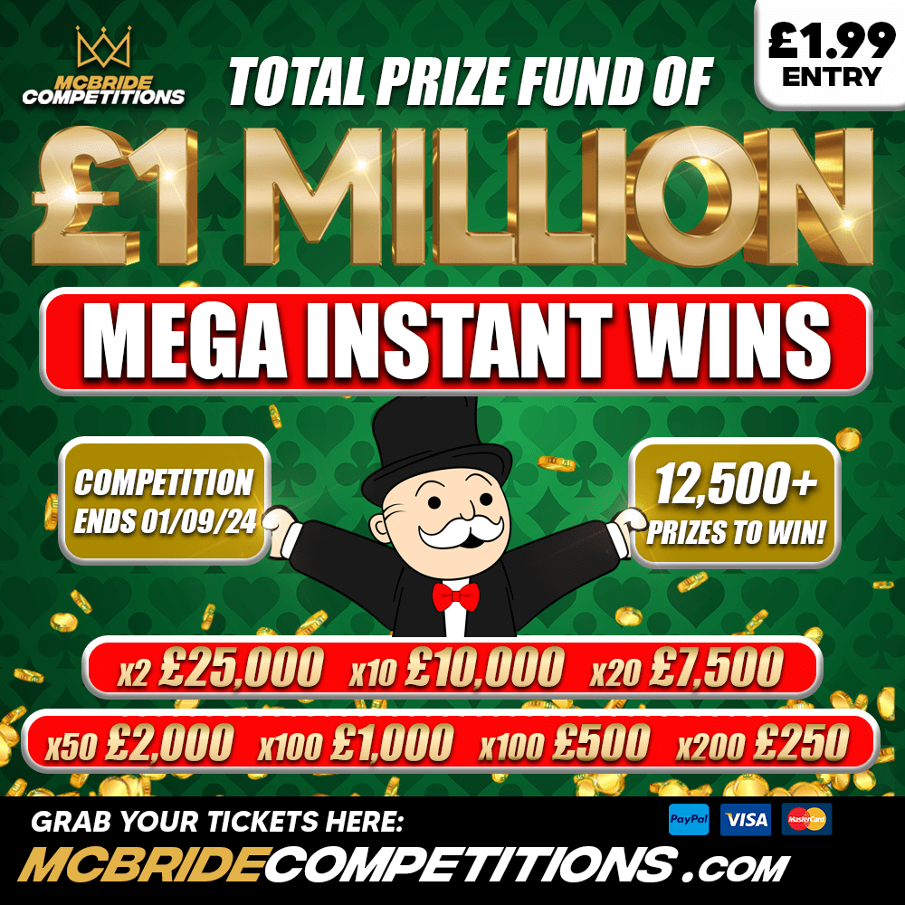 £1 MILLION MEGA INSTANT WINS!!! - McBride Competitions